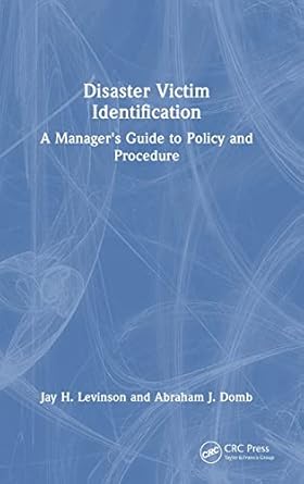 Disaster Victim Identification: A Manager's Guide to Policy and ...