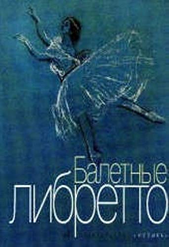 Amazon.com: Ballet librettos. A summary of the contents of ballets ...