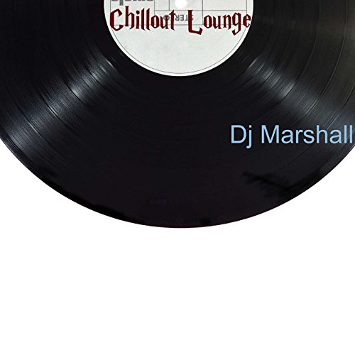 Amazon.com: Chillout Lounge : DJ Marshall: Digital Music