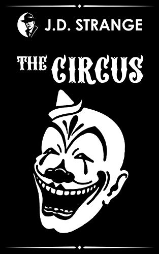 Amazon.com: The Circus: Being: A Dark and Twisted Tale of Alcohol and ...
