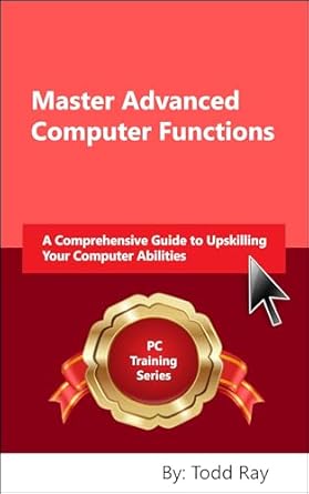 Master Advanced Computer Functions: A Comprehensive Guide to Upskilling ...
