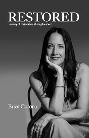 Amazon.com: Restored: a story of restoration through cancer eBook ...