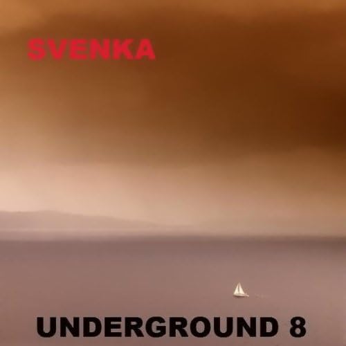 Underground 8 by Svenka on Amazon Music - Amazon.co.uk