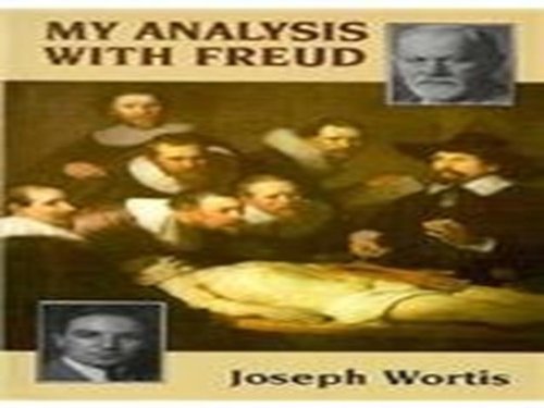 My Analysis With Freud (The Master Work Series): Wortis, Joseph ...