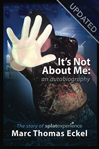 It's Not About Me: an autobiography: Eckel, Marc Thomas: 9798652453107 ...