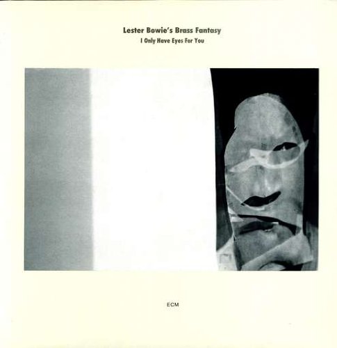 I Only Have Eyes for Y : Lester Bowie's Brass Fantasy: Amazon.es: CD y vinilos}