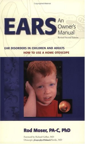 Ears: An Owner's Manual: Moser, Rod: 9780964231412: Amazon.com: Books