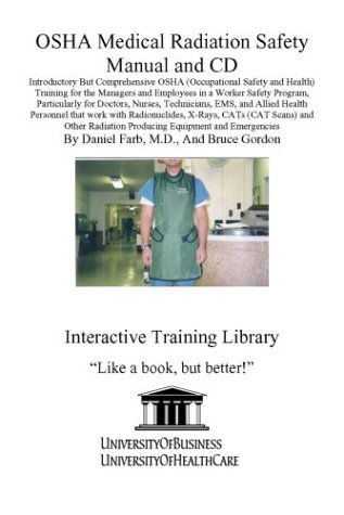 OSHA Medical Radiation Safety Manual and CD, Introductory But ...
