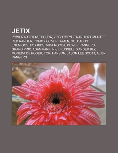 Jetix: Power Rangers, Pucca, Yin Yang Yo!, Ranger Omega, Red Ranger ...