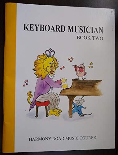 Keyboard Musician Book Two (Harmony Road Music Course): Gary and Jan ...