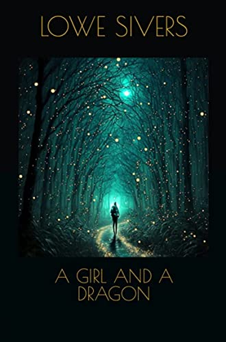 Amazon.com: A GIRL AND A DRAGON eBook : SIVERS, LOWE : Kindle Store