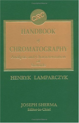 CRC Handbook of Chromatography: Analysis and Characterization of Steroids: 9780849330087 ...