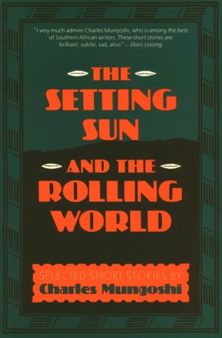 The Setting Sun and the Rolling World: Mungoshi, Charles: 9780807083215 ...