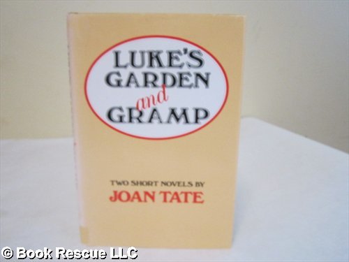 Luke's Garden and Gramp: Tate, Joan: Amazon.com: Books