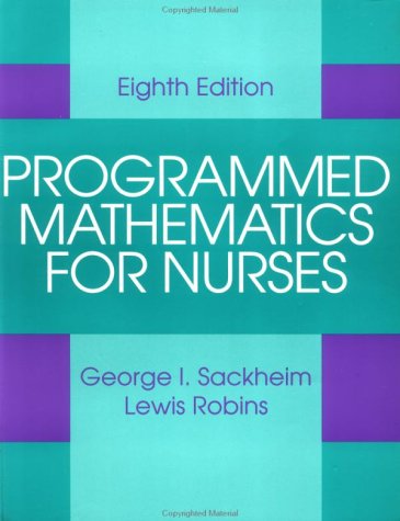 Programmed Mathematics for Nurses: 9780071053983: Medicine & Health Science Books @ Amazon.com