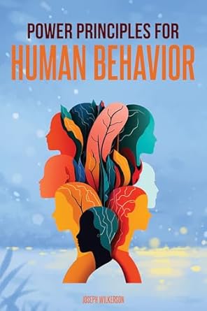 POWER PRINCIPLE FOR HUMAN BEHAVIOR - Kindle edition by Wilkerson ...