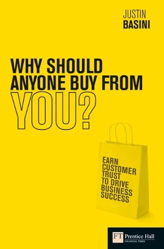 Why Should Anyone Buy from You?: Earn customer trust to drive business ...