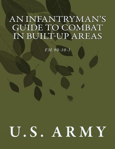 An Infantryman's Guide to Combat in Built-Up Areas (FM 90-10-1): Amazon ...
