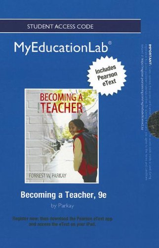 Becoming a Teacher (myeducationlab (Access Codes)): Parkay, Forrest W ...