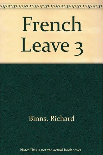 French Leave 3: Binns, Richard: 9780899191966: Amazon.com: Books