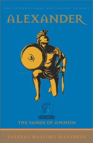 Alexander: The Sands of Ammon: Manfredi, Valerio Massimo: Amazon.com: Books