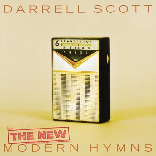 Play The New Modern Hymns by Darrell Scott on Amazon Music