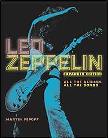Led Zeppelin: Expanded Edition, All the Albums, All the Songs: Popoff ...
