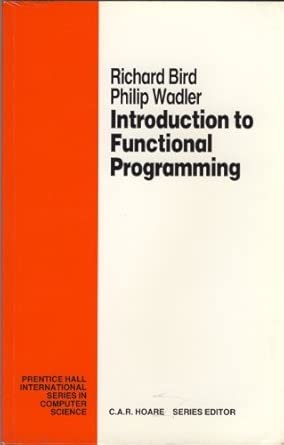 Introduction to Functional Programming (Prentice Hall International Series in Computer Science ...