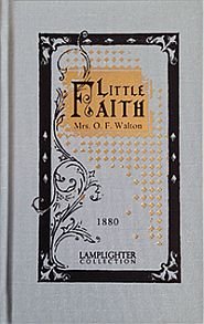 Little Faith: Mrs. O.F. Walton: 9781584742203: Amazon.com: Books