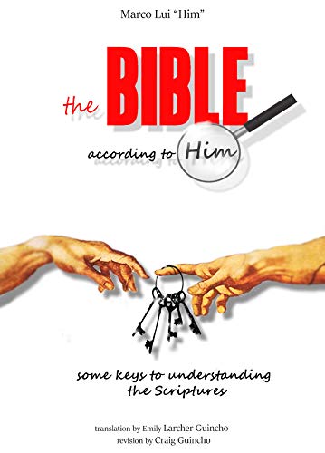 The Bible according to Him: Some keys to understanding the Scriptures ...