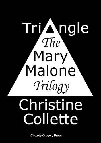 Triangle: The Mary Malone Trilogy : Collette, Christine: Amazon.in: Books