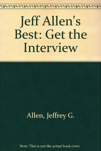 Jeff Allen's Best: Get the Interview: Allen, Jeffrey G.: 9780471525462 ...