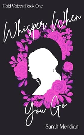 Amazon.com: Whisper When You Go (Cold Voices Book 1) eBook : Meridian ...