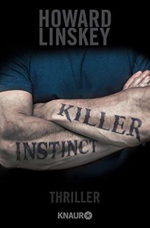 Killer Instinct: Thriller : Linskey, Howard, Ebnet, Karl-Heinz: Amazon ...