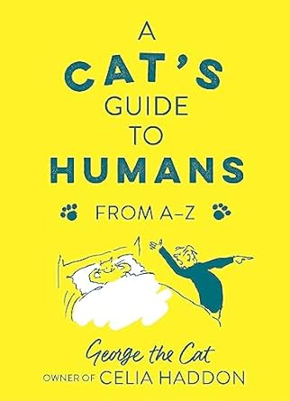 Buy A CAT'S GUIDE TO HUMANS Book Online at Low Prices in India | A CAT ...