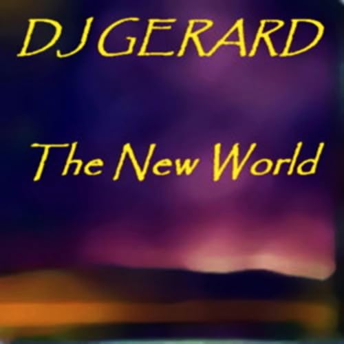 Play The New World by DJ Gerard on Amazon Music