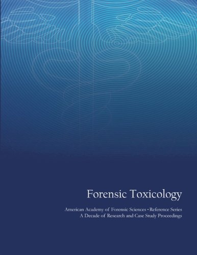 Forensic Toxicology: American Academy of Forensic Sciences Reference ...