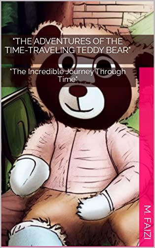 Amazon.com: "The Adventures of the Time-Traveling Teddy Bear" eBook ...