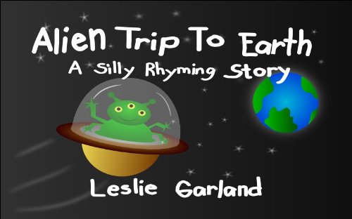 Amazon.com: Alien Trip To Earth - A Silly Rhyming Children's Picture ...
