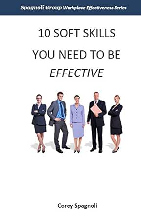 Amazon.com: 10 Soft Skills You Need to be Effective (Spagnoli Group ...