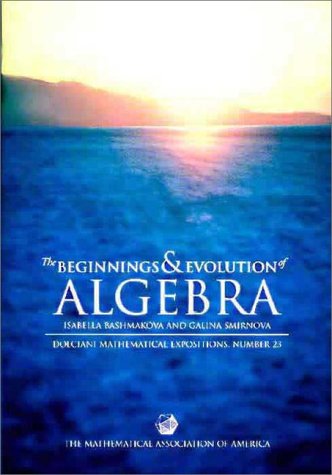 The Beginnings and Evolution of Algebra (Dolciani Mathematical ...