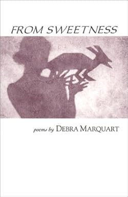 From Sweetness: Debra Marquart, Dorianne Laux: 9781888219197: Amazon ...