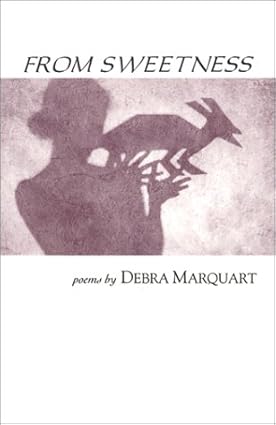From Sweetness: Debra Marquart, Dorianne Laux: 9781888219197: Amazon ...