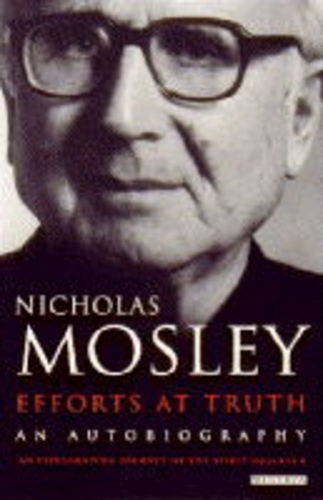 Efforts At Truth: Nicholas Mosley: 9780749396039: Amazon.com: Books