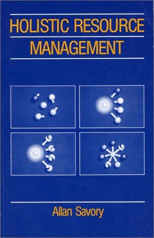 Amazon.com: Holistic Resource Management: 9780933280625: Savory, Allan ...