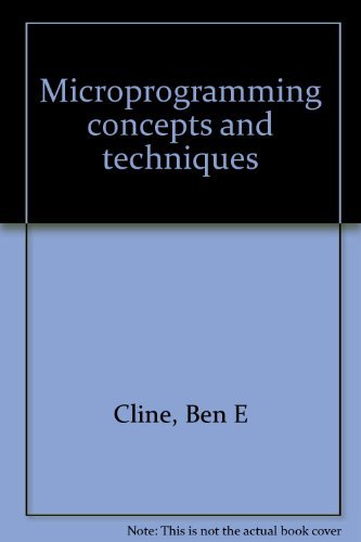 Microprogramming concepts and techniques: Cline, Ben E: 9780894331336: Amazon.com: Books