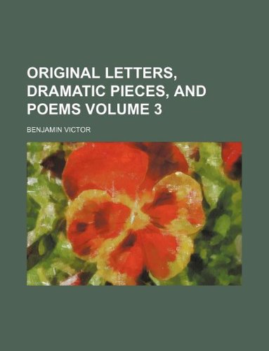 Original Letters, Dramatic Pieces, and Poems Volume 3 : Amazon.in: Books