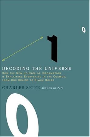 Decoding the Universe: How the New Science of Information Is Explaining ...