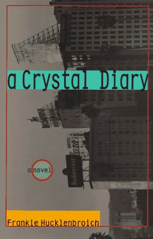 Crystal Diary: A Novel: Hucklenbroich, Frankie: 9781563410826: Amazon ...