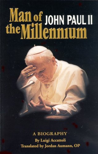 Man of the Millennium: John Paul II: Accattoli, Luigi, Aumann, Jordan ...
